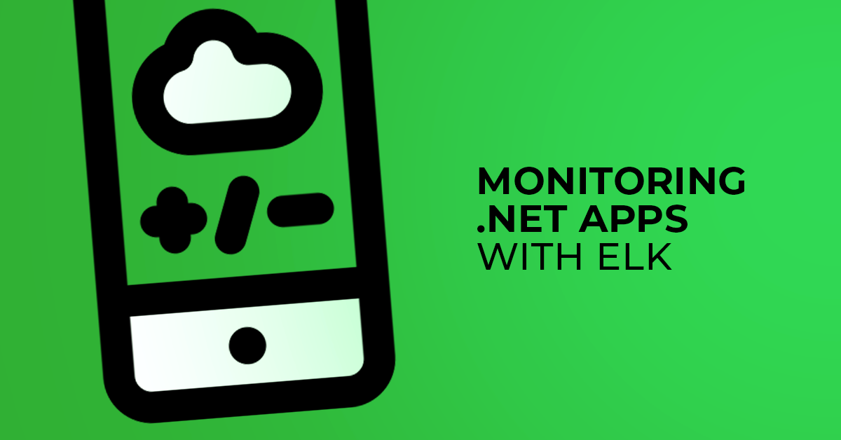 Monitoring .NET applications with ELK