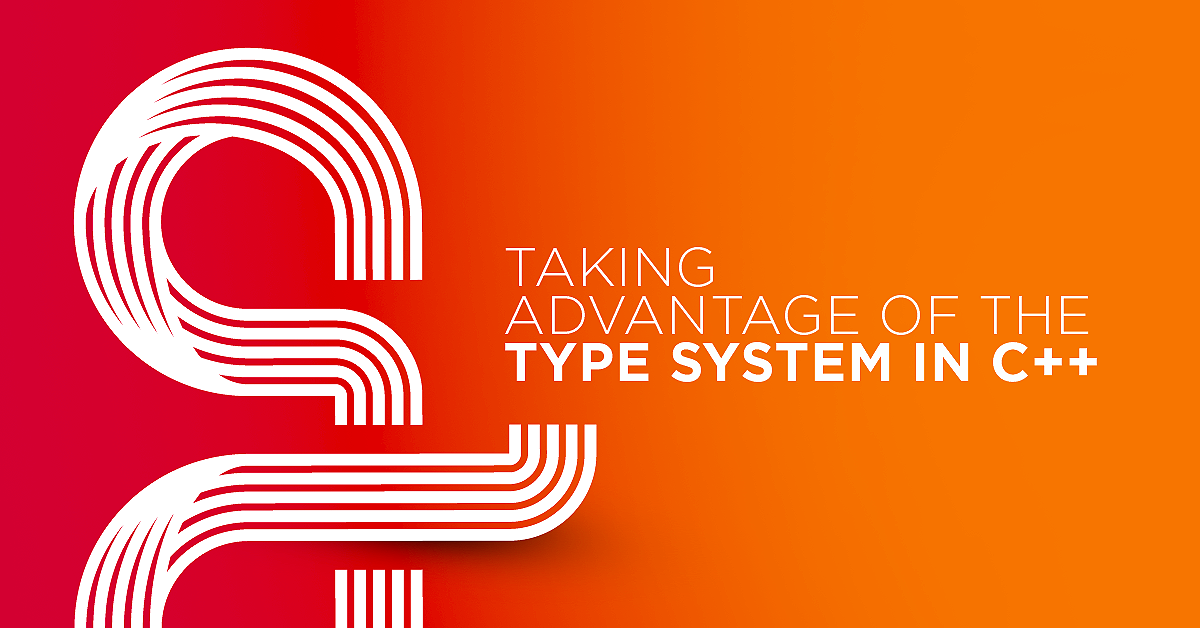 Taking advantage of the type system (in C++)