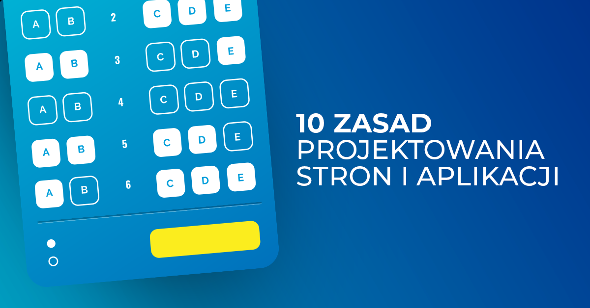 10 zasad projektowania stron i aplikacji, czyli heurystyki Nielsena a UX