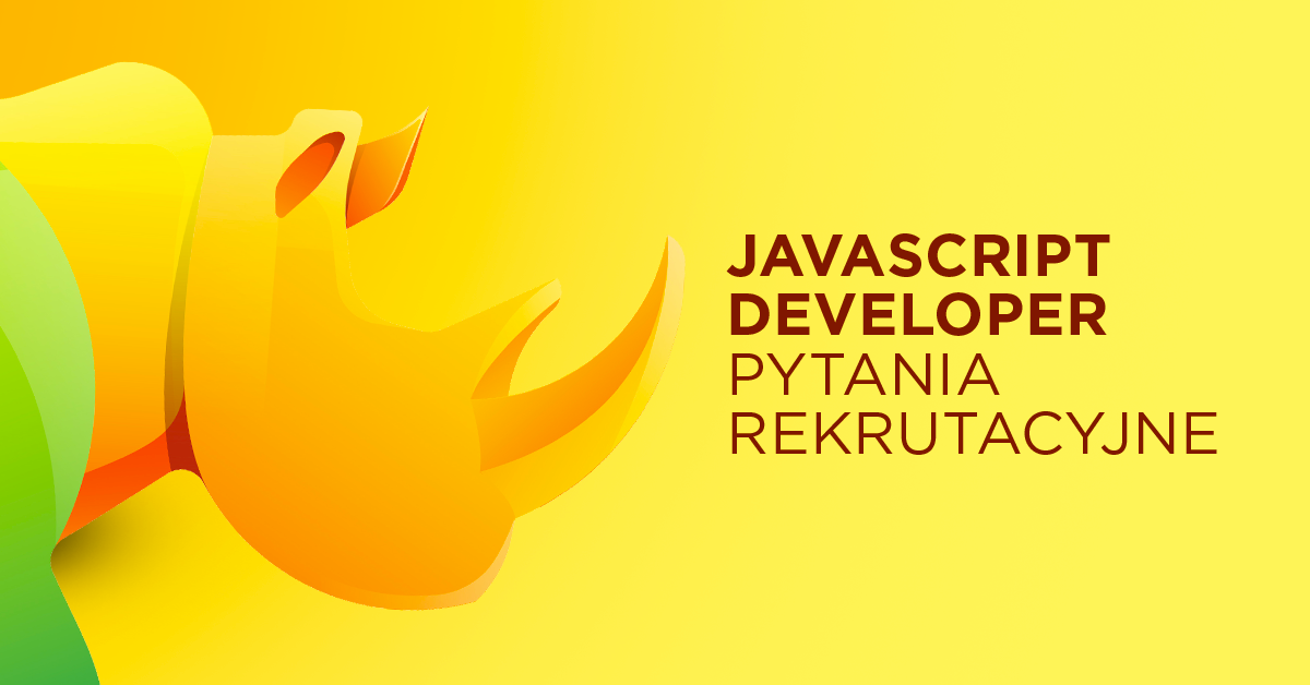 JavaScript Developer – pytania rekrutacyjne + odpowiedzi