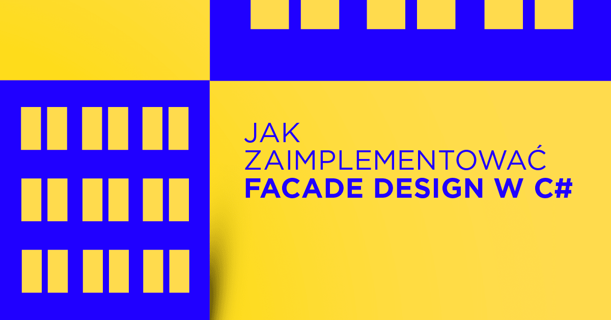 Jak zaimplementować wzorzec facade w C#
