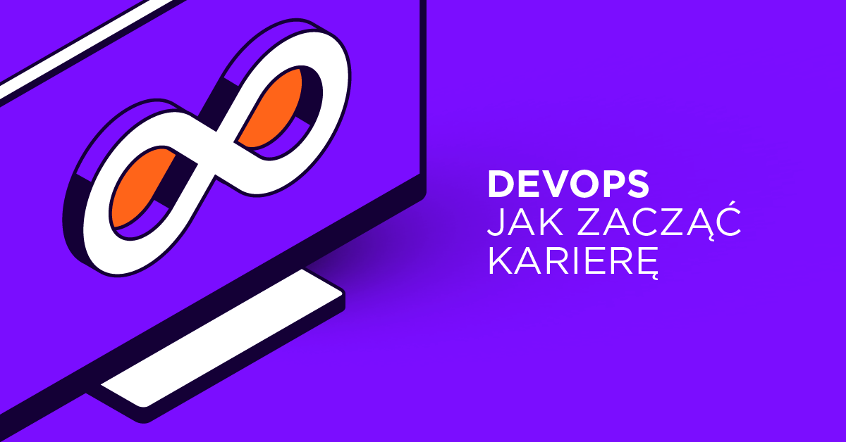 DevOps – jak zacząć karierę?