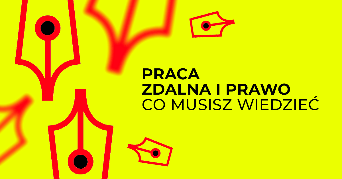 Praca zdalna w kodeksie pracy – nowe przepisy okiem eksperta Praca zdalna w kodeksie pracy – nowe przepisy okiem eksperta