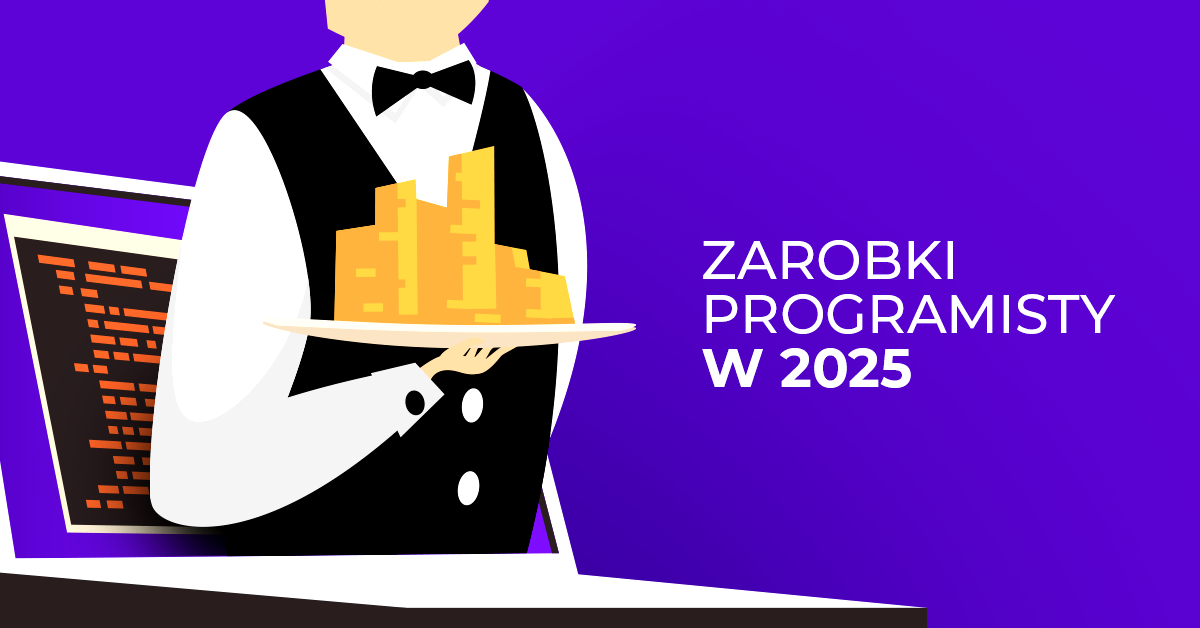 Zarobki programisty. Ile zarabia programista w Polsce w 2025?
