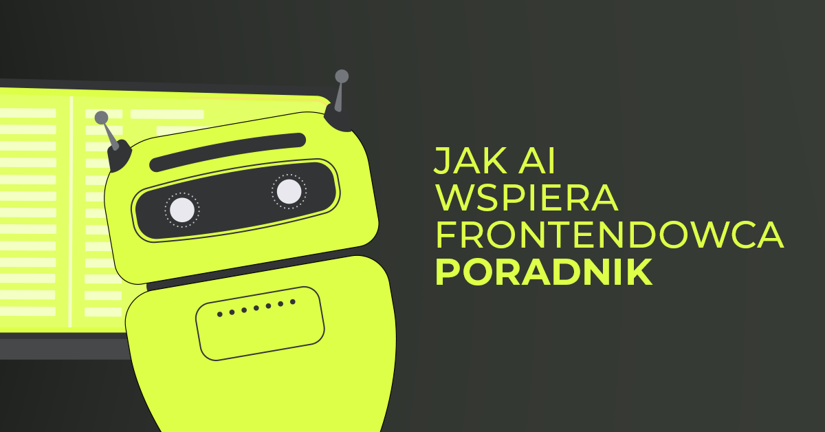 Jak AI wspiera pracę Frontend Developera