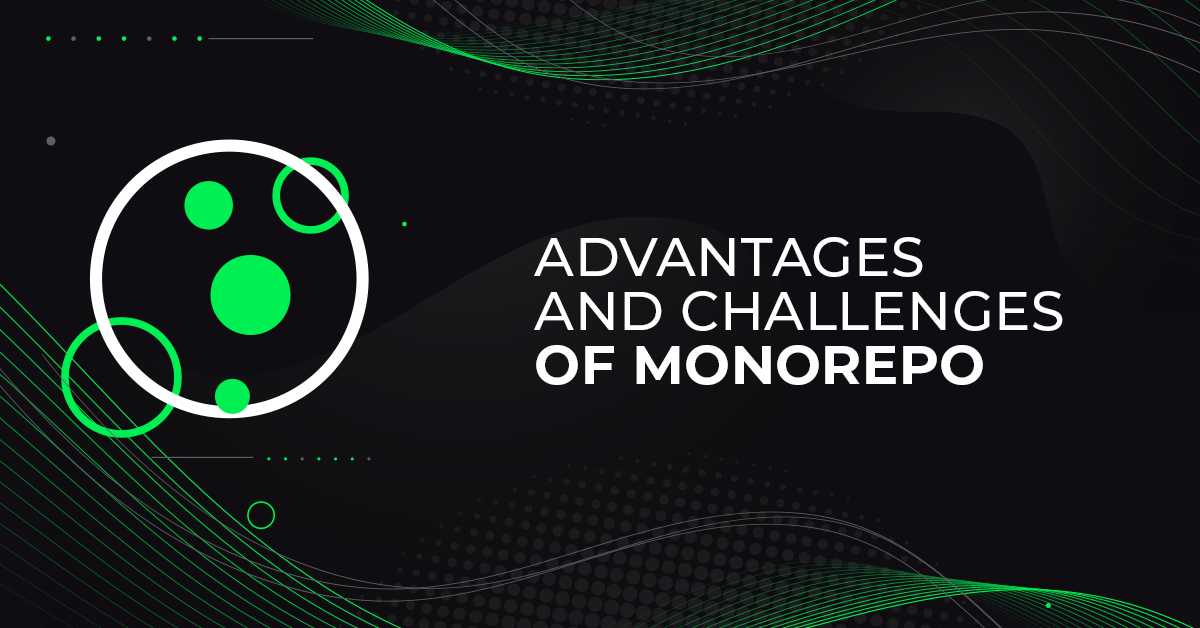 Navigating The Shift To A Monorepo Approach
