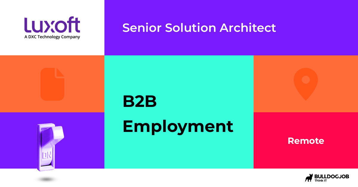 Senior Solution Architect - Remote - Luxoft Poland Senior Solution Architect - Remote - Luxoft Poland