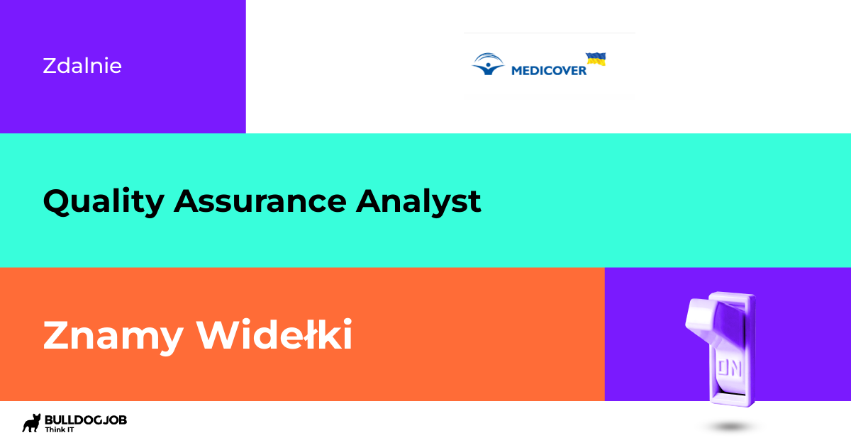 Quality Assurance Analyst - Remote - Medicover Quality Assurance Analyst - Remote - Medicover