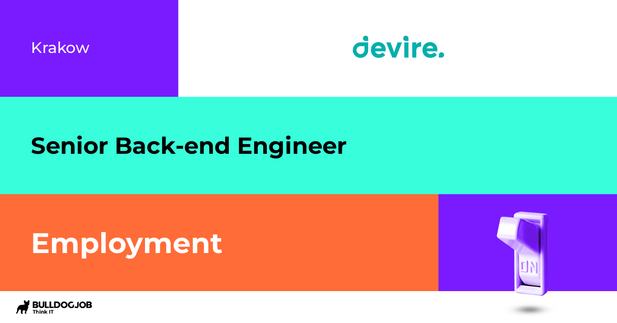 Senior Back-end Engineer - Kraków - Devire