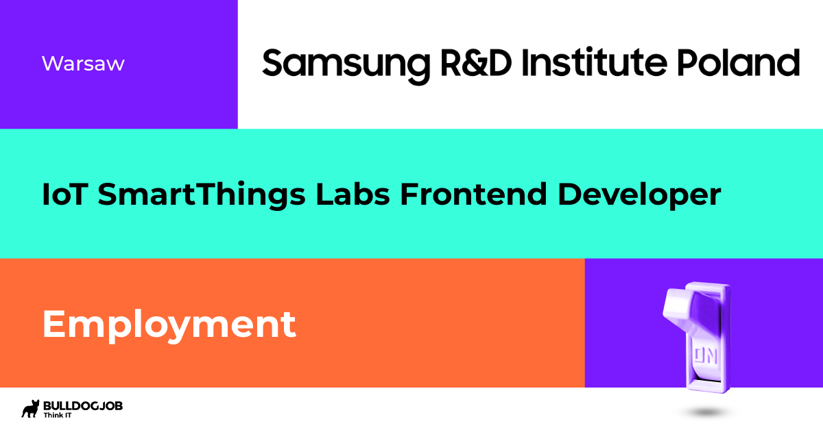 Iot Smartthings Labs Frontend Developer Warszawa Samsung Randd Institute Poland