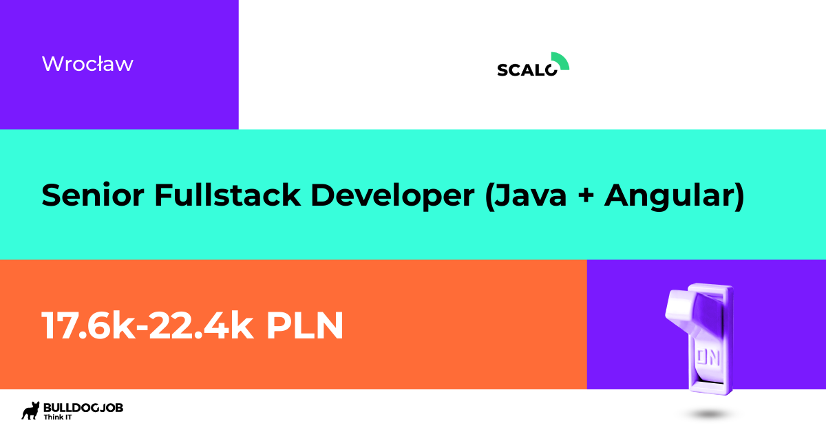 Senior Fullstack Developer (Java + Angular) - Wrocław - Scalo Senior Fullstack Developer (Java + Angular) - Wrocław - Scalo