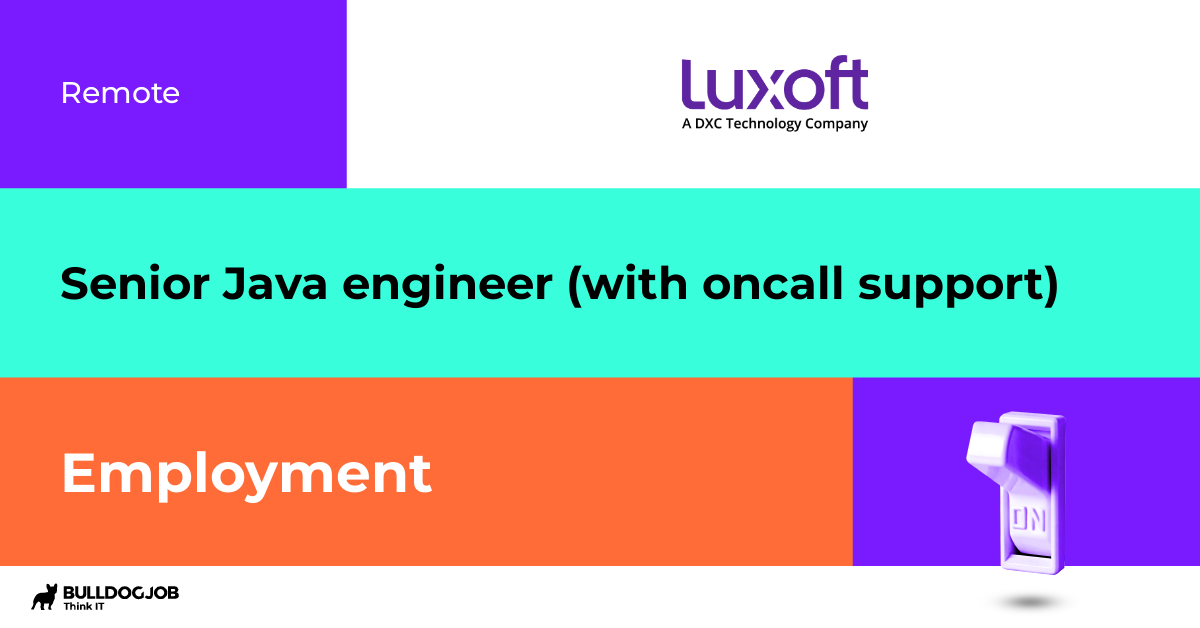 Senior Java Engineer With Oncall Support Remote Luxoft Dxc
