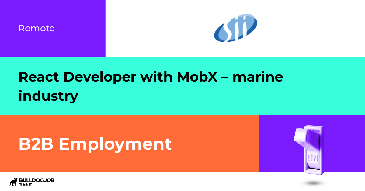 React Developer with MobX – marine industry - - Sii Polska React Developer with MobX – marine industry - - Sii Polska