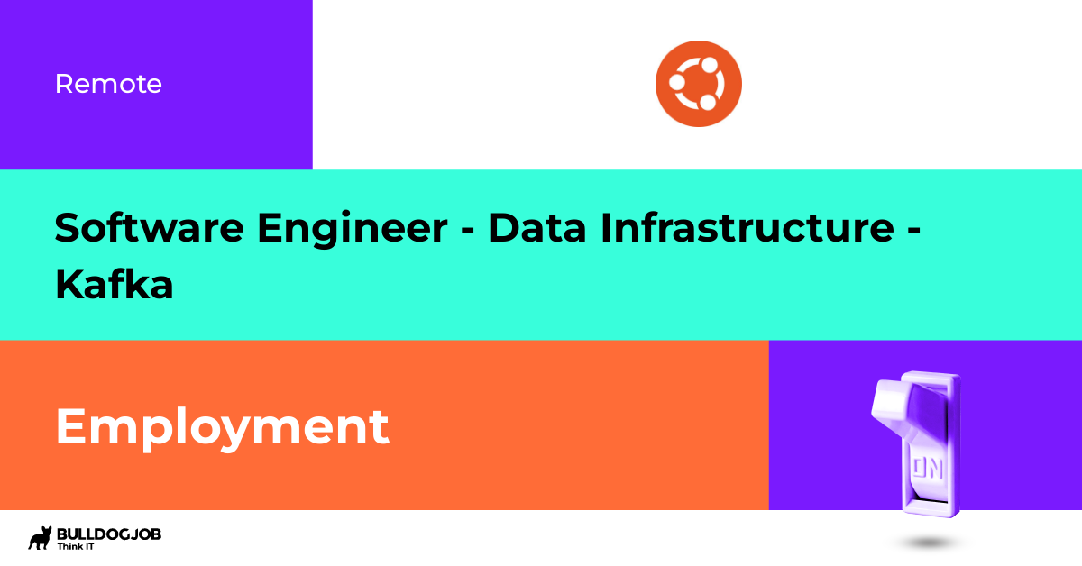 Software Engineer - Data Infrastructure - Kafka - Remote - Canonical Software Engineer - Data Infrastructure - Kafka - Remote - Canonical